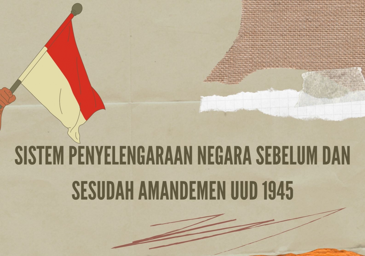 Foto Artikel Sistem Penyelenggaraan Negara Sebelum Dan Sesudah Amandemen Uud 1945
