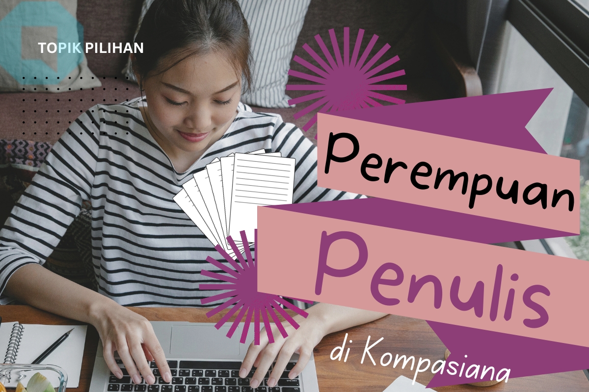 SOSOK PEREMPUAN PENULIS DI KOMPASIANA! - Kompasiana.com