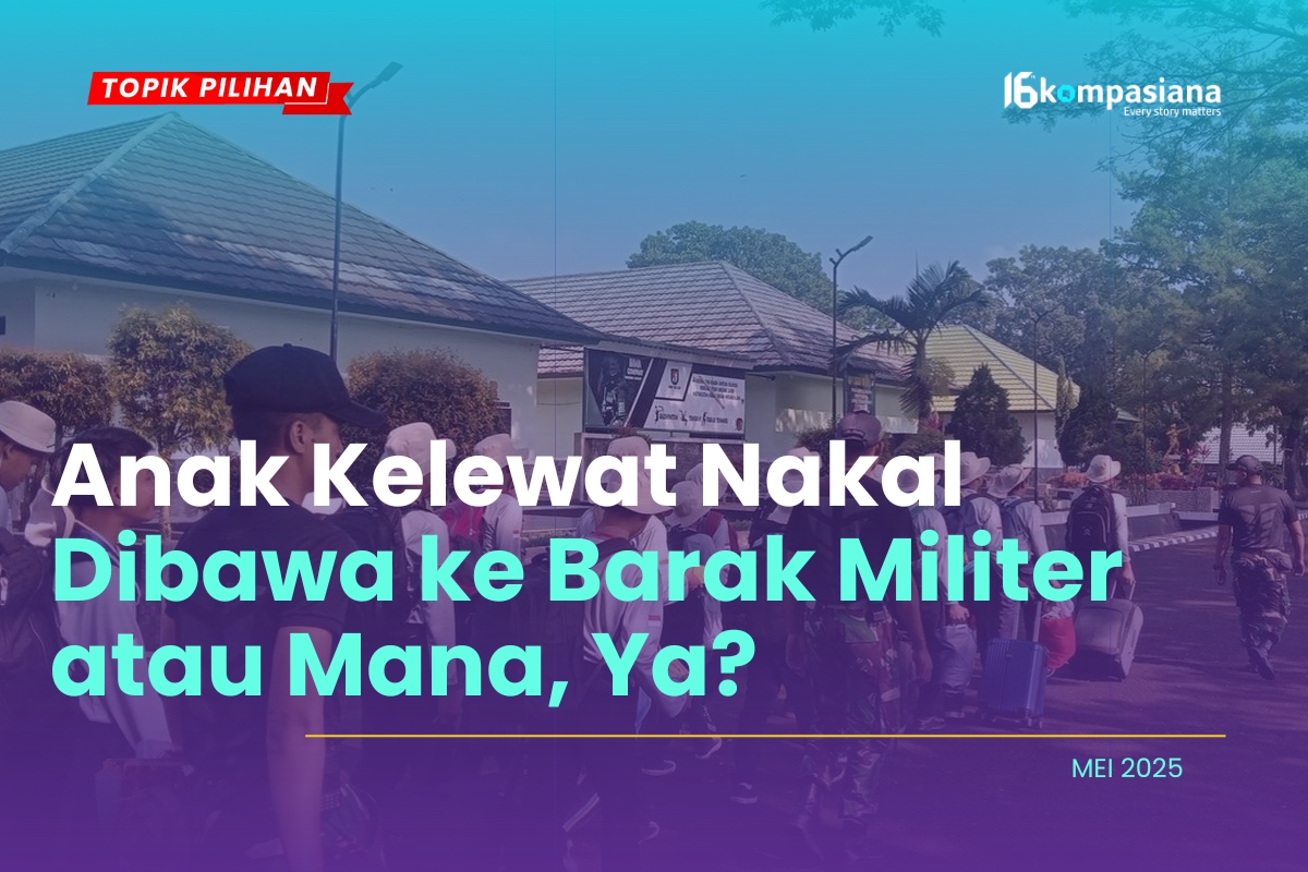 ANAK KELEWAT NAKAL, DIBAWA KE BARAK, SEKOLAH BERASRAMA, ATAU MANA? - Kompasiana.com