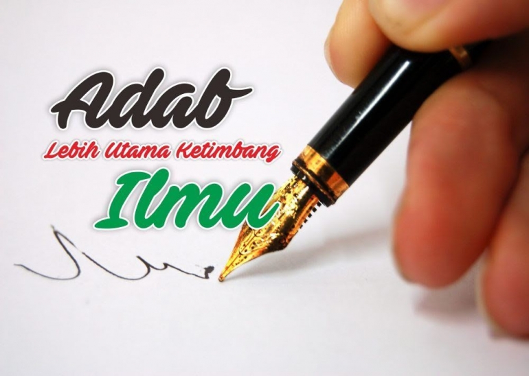 Pelajarilah Adab Sebelum Mempelajari Ilmu Halaman 1 - Kompasiana.com Pelajarilah Adab Sebelum Mempelajari Ilmu Halaman 1 - Kompasiana.com