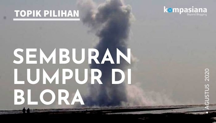 SEMBURAN LUMPUR DI BLORA - Kompasiana.com