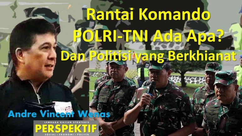 Rantai Komando Polri Tni Ada Apa Dan Politisi Yang Berkhianat Halaman