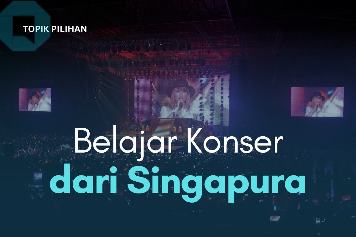 BIKIN KONSER KAYAK DI SINGAPURA, INDONESIA HARUS BELAJAR APA ...