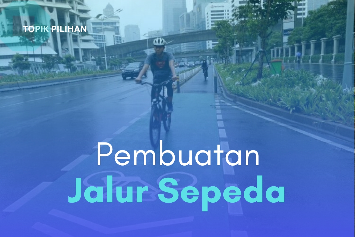 JALAN BUNTU PEMBUATAN JALUR SEPEDA - Kompasiana.com