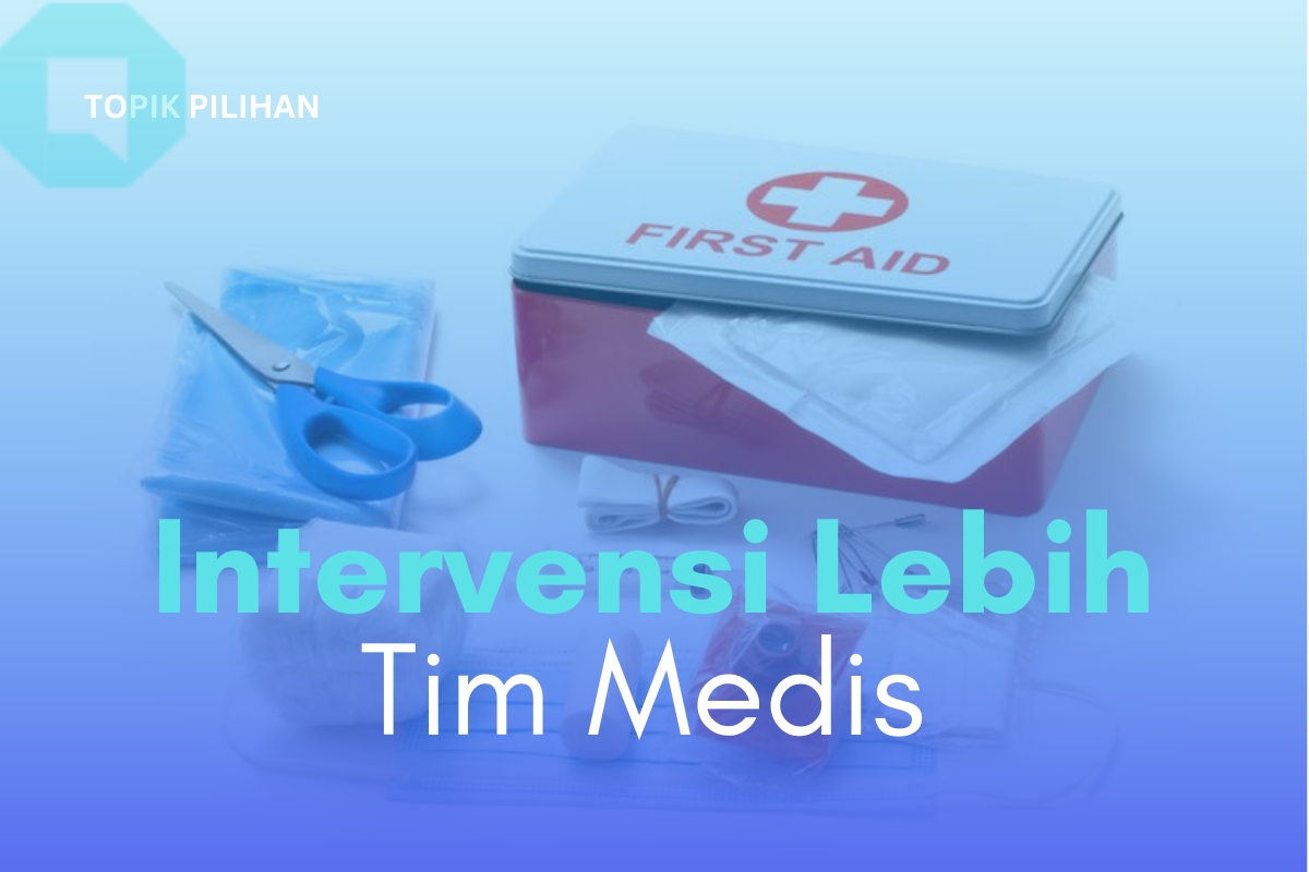 TIM MEDIS PERLU DIBERI HAK INTERVENSI? - Kompasiana.com