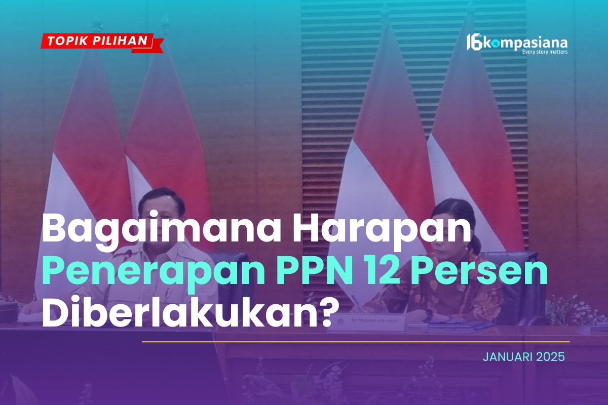 BAGAIMANA PENERAPAN PPN 12 PERSEN DIBERLAKUKAN? - Kompasiana.com